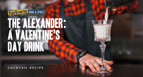 The Alexander Cocktail: A Chocolate-Lover's Dream | BayTowne Wine & Spirits